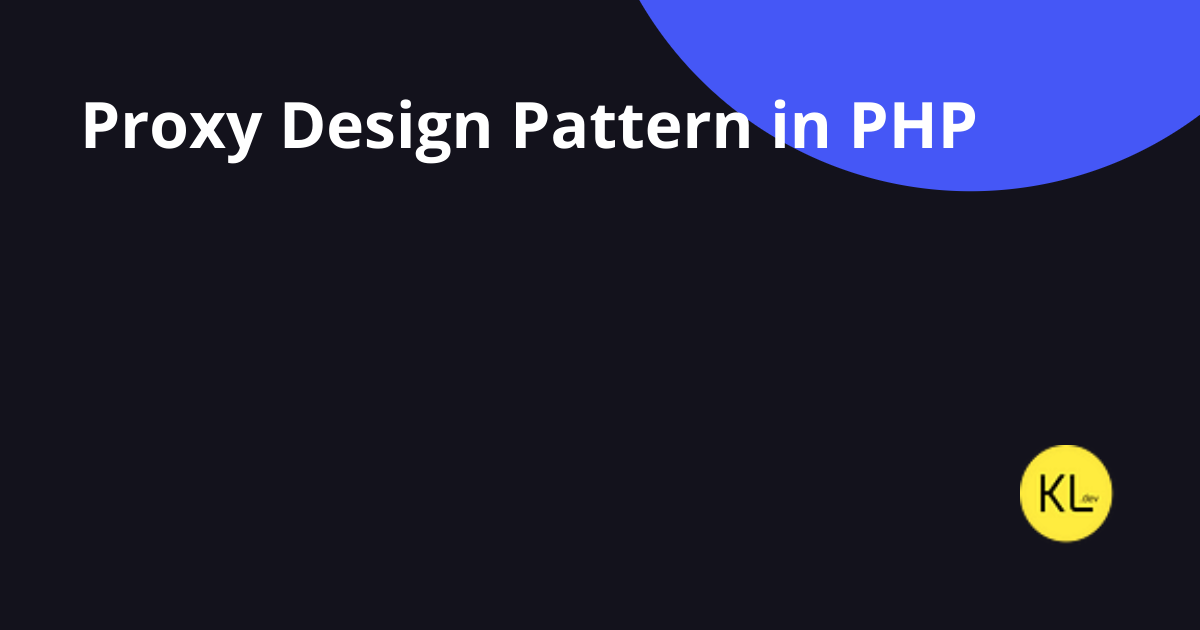Proxy Design Pattern in PHP Proxy Design Pattern in PHP